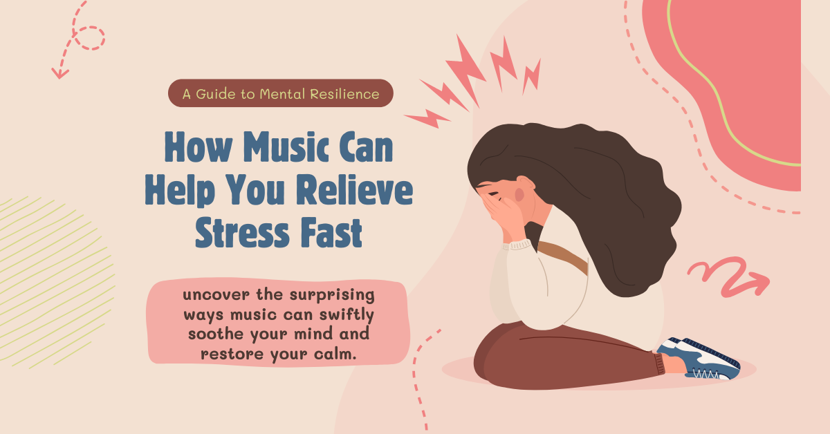 How Music Can Help You Relieve Stress Fast - krutimehta.in